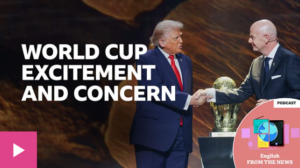 2026-06-10 World Cup excitement and concern - Learning English from the ...